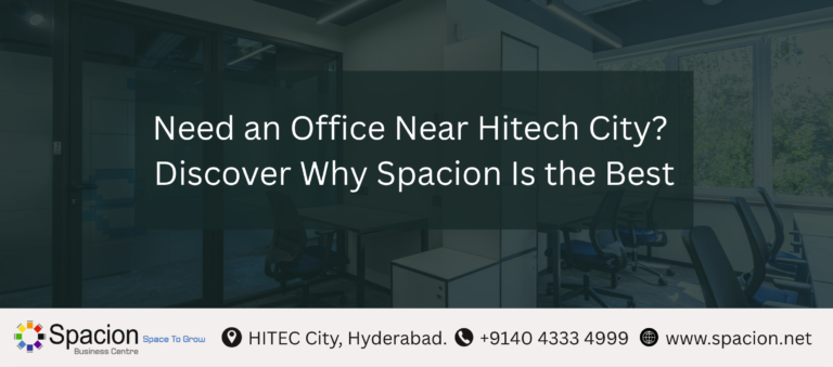 Premium Coworking Space - Hyderabad | Spacion Business Centre